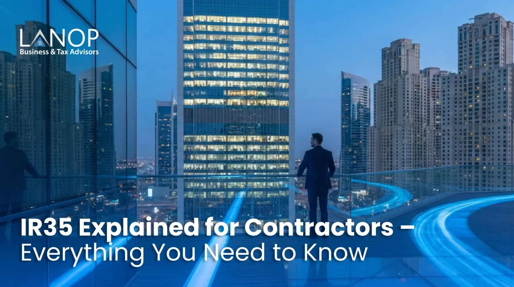 IR35 Explained for Contractors 2026: Rules, Tests, What to Do